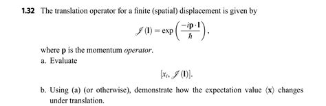 Solved 1 32 The Translation Operator For A Finite Spatial