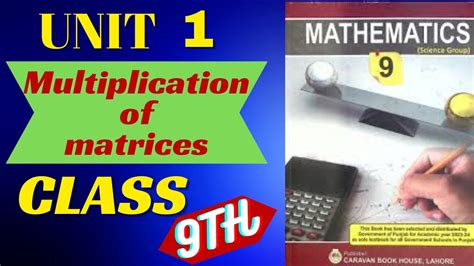 multiplication of matrices class 9th math educatoryhub youtube