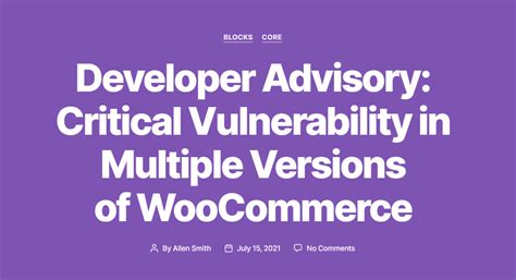 Why We Take Care Of Our Customer Sites Woocommerce Vulnerability