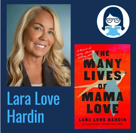 The Many Lives Of Mama Love A Conversation With Lara Love Hardin