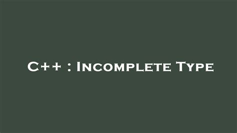 C Incomplete Type Youtube