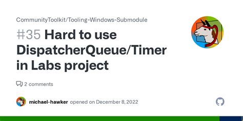 Hard To Use DispatcherQueue Timer In Labs Project Issue CommunityToolkit Tooling Windows