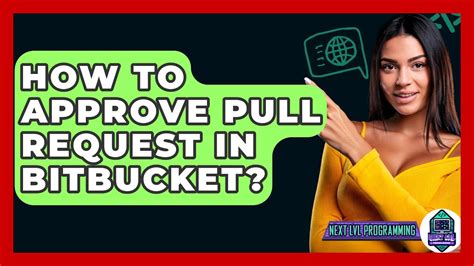 how to approve pull request in bitbucket next lvl programming youtube