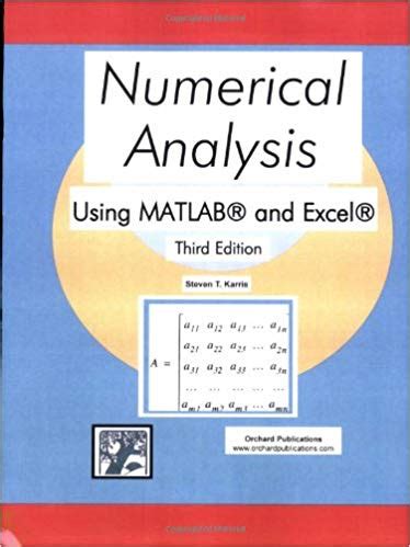 Numerical Analysis Using MATLAB And Excel By Steven T Karris MATLAB