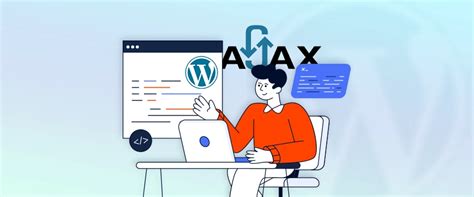 How To Use Ajax In Wordpress Complete Guide With Examples