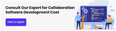 Collaboration Software Development Benefits Features Development And Cost Matellio Inc