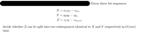 solved given three bit sequences x x1x2 xm y y1y2