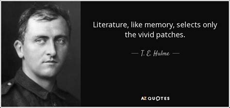 Top 12 Quotes By T E Hulme A Z Quotes