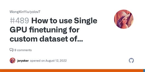 How To Use Single GPU Finetuning For Custom Dataset Of Yolov7 Mask Issue 489 WongKinYiu