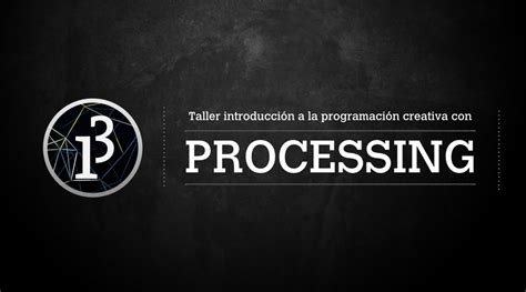 Processing En Español Taller Introducción A La Programación Creativa Con Processing