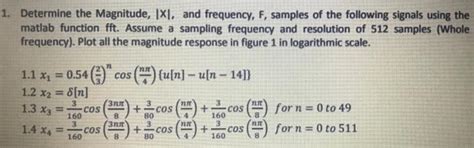 Solved Do The Exercise In MATLAB And Show The Codes And Chegg