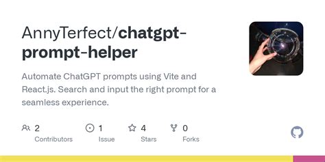 Github Annyterfect Chatgpt Prompt Helper Automate Chatgpt Prompts Using Vite And React Js