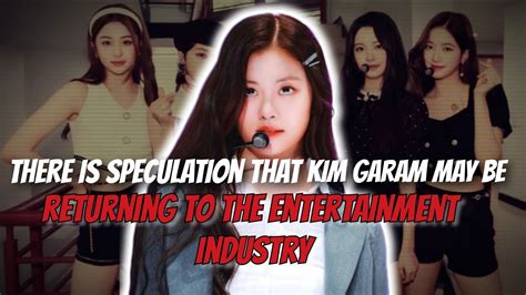 Kim Ga Ram Is Rumored To Be Returning To The Entertainment Industry