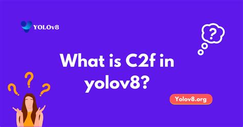 Understanding C2f In Yolov8 Key Concepts And Functions