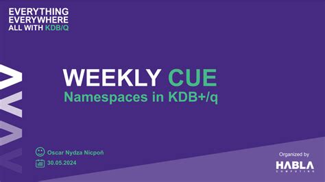 Weekly Cue 10 Namespaces In Kdbq