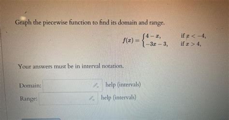 solved graph the piecewise function to find its domain and