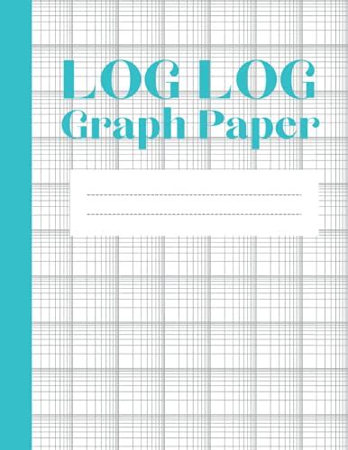 Log Log Graph Paper Logarithmic Graph Paper Notebook Log Log Scales Plotting Graphing Paper