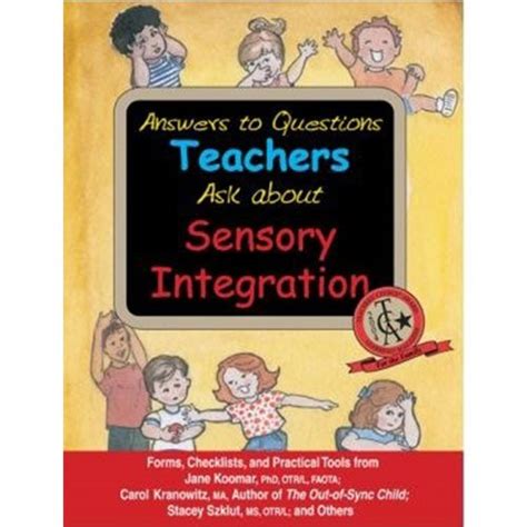 Answers To Questions Teachers Ask About Sensory Integration