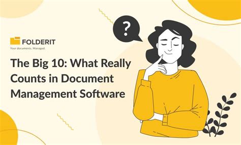 The Big 10 What Really Counts In Document Management Software