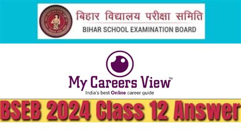 Bseb Class 12 Exam 2024 Answer Key Released My Careers View Indias Best College School And