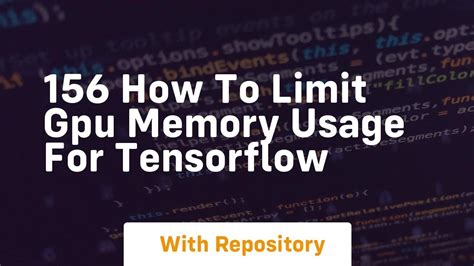 156 How To Limit Gpu Memory Usage For Tensorflow Youtube