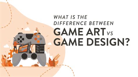 Whats The Difference Between Game Art Vs Game Design RMCAD