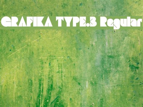 Grafika Type3 Regular Font