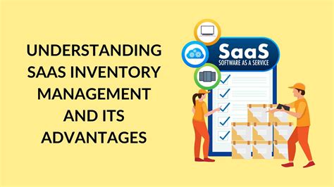 Understanding Saas Inventory Management And Its Advantages Subscribed Fyi