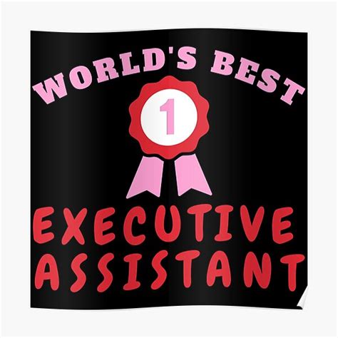 Worlds Best Executive Assistant Poster For Sale By Click Like