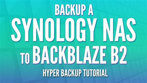 backup a synology nas to backblaze b2 using hyper backup tutorial