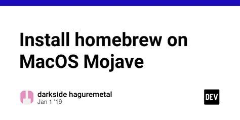 Install Homebrew On Macos Mojave Dev Community