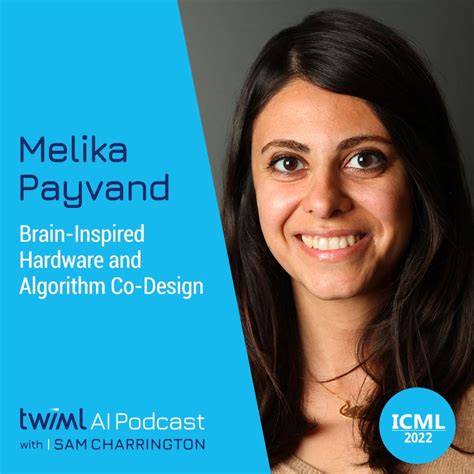 Brain Inspired Hardware And Algorithm Co Design With Melika Payvand
