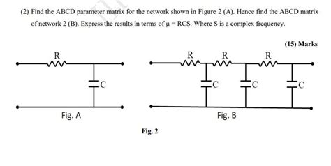 Solved Find The ABCD Parameter Matrix For The Network Chegg