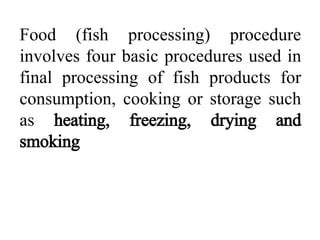 TVE 7 FOOD FISH PROCESSING PROCEDURE Pptx