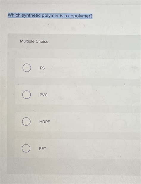 Solved Which Synthetic Polymer Is A Copolymermultiple