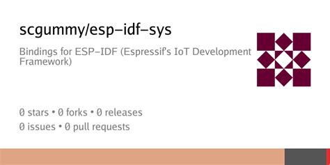 Scgummyesp Idf Sys Bindings For Esp Idf Espressifs Iot Development Framework