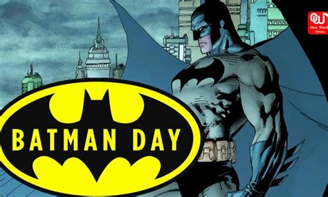 Batman Day Honoring The Dark Knight And His Legacy