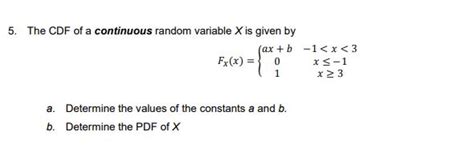Solved 5 The Cdf Of A Continuous Random Variable X Is Given