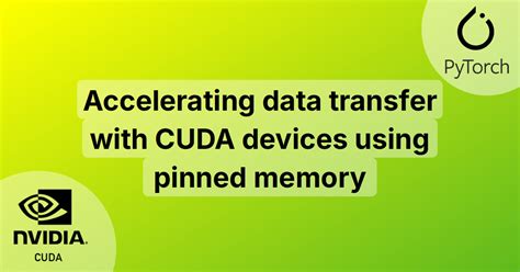 Accelerating Data Transfer With Cuda Devices Using Pinned Memory