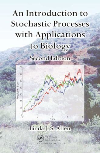 An Introduction To Stochastic Processes With Applications To Biology