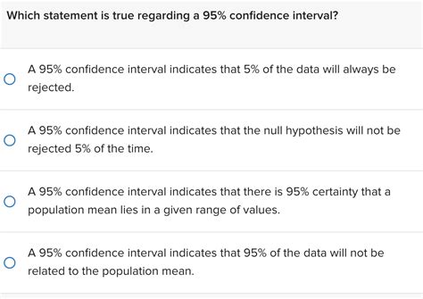 Solved Which Statement Is True Regarding A 95 Confidence
