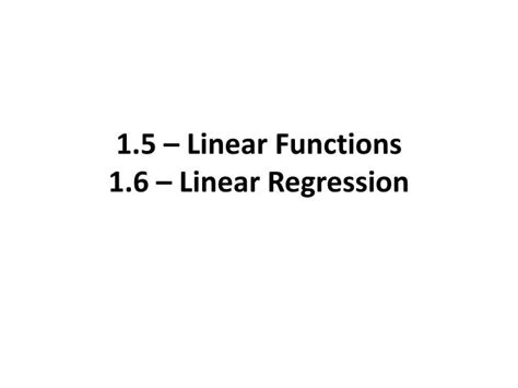 ppt 1 5 linear functions 1 6 linear regression powerpoint