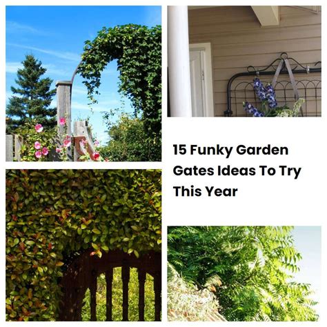 15 Funky Garden Gates Ideas To Try This Year Sharonsable