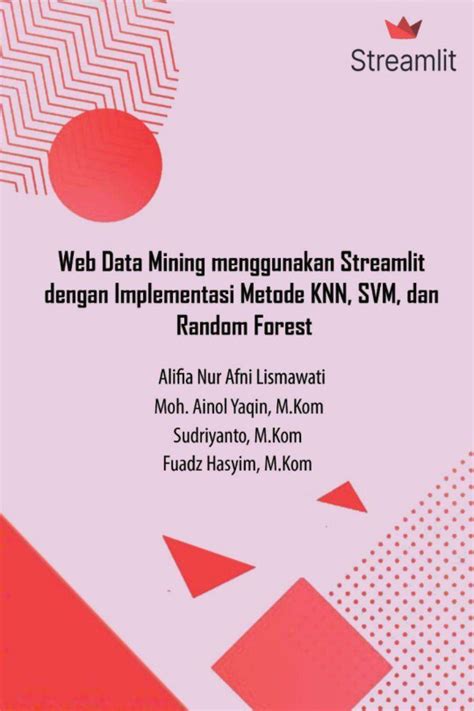 Web Data Mining Menggunakan Streamlit Dengan Implementasi Metode Knn Svm Dan Random Forest