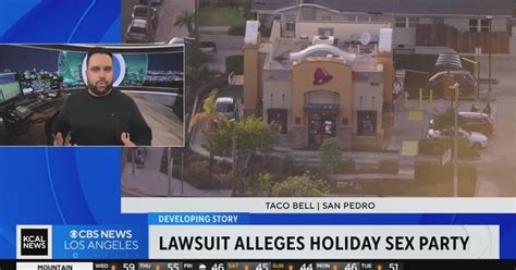 Lawsuit Alleges Holiday Sex Party At Local Taco Bell Cbs Los Angeles