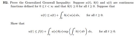 Solved H2 Prove The Generalized Gronwall Inequality