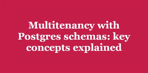 multitenancy with postgres schemas key concepts explained arkency blog
