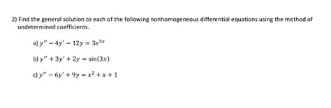 Solved Find The General Solution To Each Of The Following Chegg