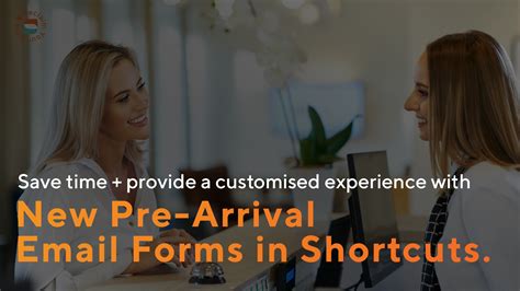 new feature launch experience new pre arrival email forms in shortcuts