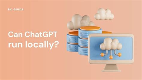 Can You Run Chatgpt Locally Gpt 4 On Your Device Pc Guide